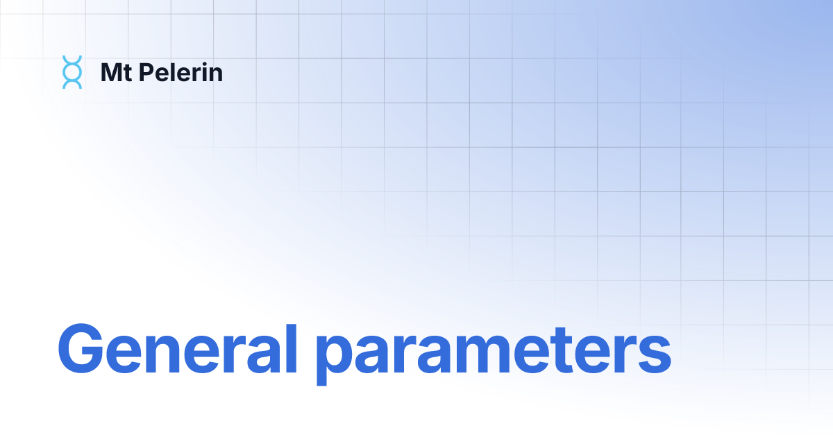 General parameters | Mt Pelerin