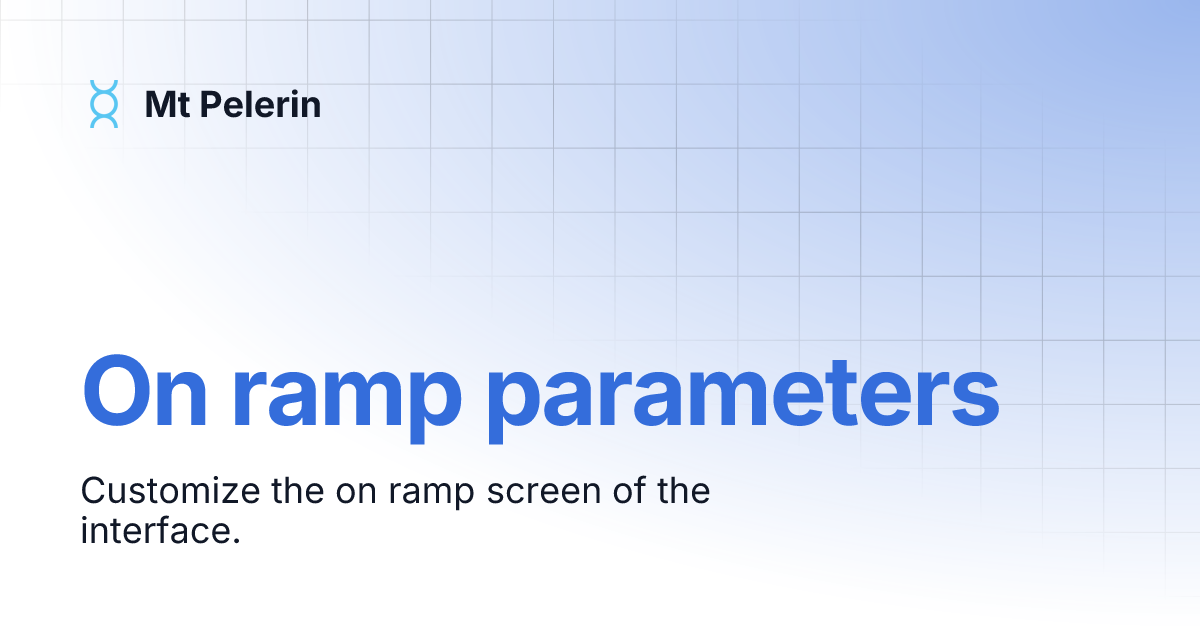 On ramp parameters | Mt Pelerin